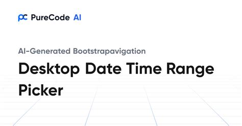 Build Great Bootstrapavigation Desktop Date Time Range Picker