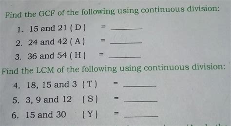 find the gcf of the following using continuous division 1 15 and 21 d 2 24 and 42 a 3 36