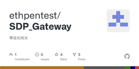 Github Ethpentestsdpgateway 零信任网关