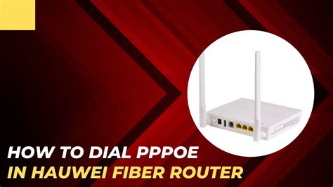 How To Configure Hauwei Fiber Router In PPPOE YouTube