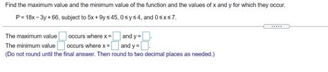 Solved Find The Maximum Value And The Minimum Value Of The Chegg Com
