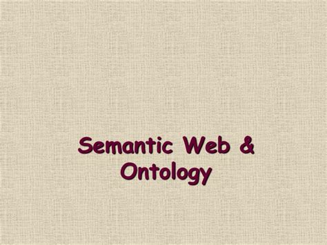 Ppt Semantic Web And Ontology Powerpoint Presentation Free Download
