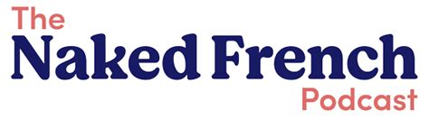 Naked French Learn French Naturally