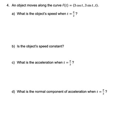 solved 4 an object moves along the curve r t 3 cost 3