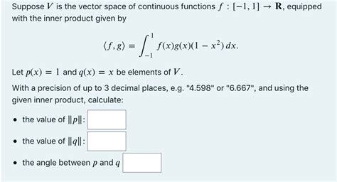 Solved Suppose V Is The Vector Space Of Continuous Functions Chegg