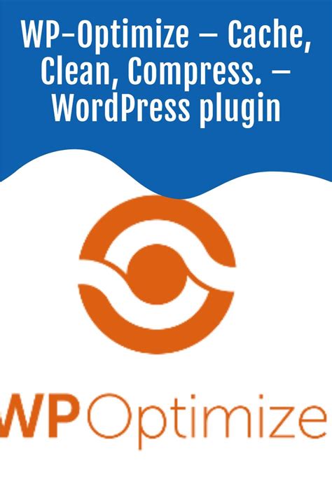 WP Optimize Cache Clean Compress WordPress Plugin Optimization