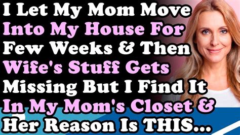 I Let My Mom Move Into My House But Then Wifes Stuff Gets Missing I