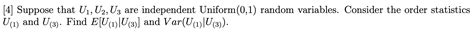 Solved Suppose That U1 U2 U3 Are Independent