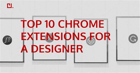 Top 10 Chrome Extensions For A Designer Danilab Design And Development