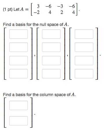 Solved Let A Find A Basis For The Null Space Of A Find A Chegg