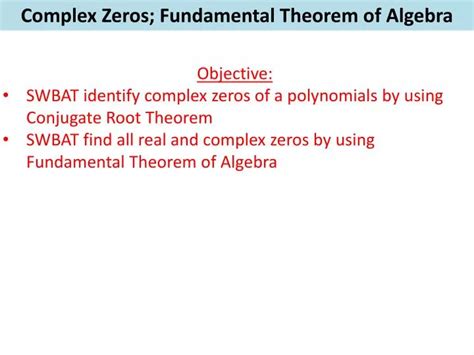 PPT Complex Zeros Fundamental Theorem Of Algebra PowerPoint Presentation ID 6857901