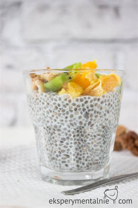 Pudding Chia Czyli Deser Z Nasion Chia Z Owocami Przepisy Zdrowe Bezglutenowe I