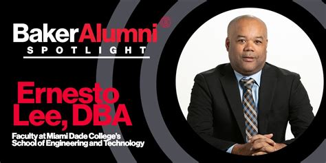 Baker College On Linkedin Alumni Spotlight Dr Ernesto Lee Faculty Member At Miami Dade