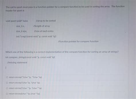 Solved The Call To Qsort Must Pass In A Function Pointer For Chegg Com