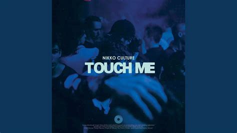 Touch Me Youtube Music