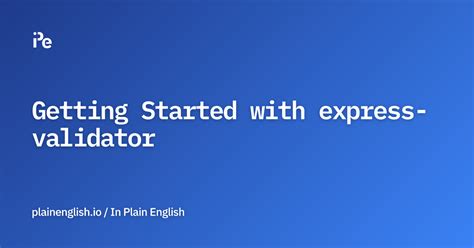 Getting Started With Express Validator
