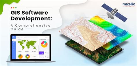 gis software development a comprehensive guide matellio inc