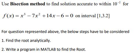Solved Use Bisection Method To Find Solution Accurate To Chegg