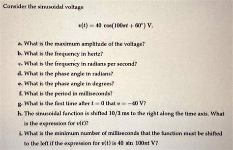 solved consider the sinusoidal voltage v t 40 cos 100rt 60° v a