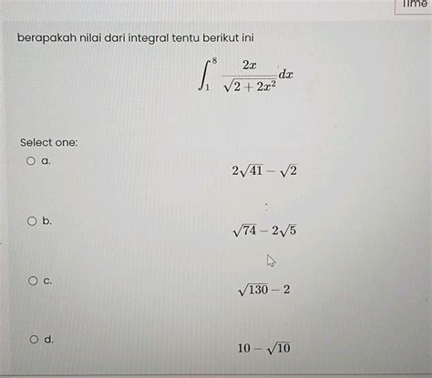 berapakah nilai dari integral tentu berikut | StudyX