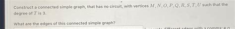 solved construct a connected simple graph that has no