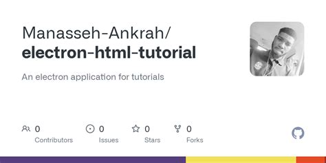 Github Manasseh Ankrah Electron Html Tutorial An Electron Application For Tutorials