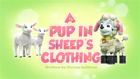 A Pup In Sheeps Clothing Gallery Paw Patrol Wiki Fandom