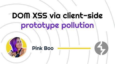 Dom Xss Via Client Side Prototype Pollution Portswigger Academy Tutorial Youtube