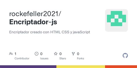 github rockefeller2021 encriptador js encriptador creado con html