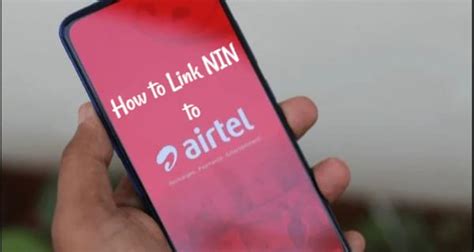 How To Link Your Mobile Number To Your NIN As An Airtel Customer Nairametrics
