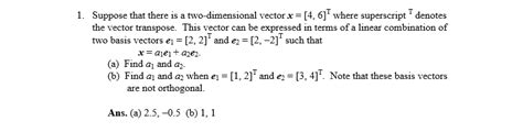 Solved Suppose That There Is A Two Dimensional Vector X Chegg Com