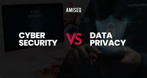 Cybersecurity Vs Data Privacy Finding The Balance For Comprehensive Protection