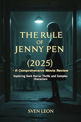 The Rule of Jenny Pen (2025) – A Comprehensive Movie Review: Exploring Dark Horror Thrills and ...