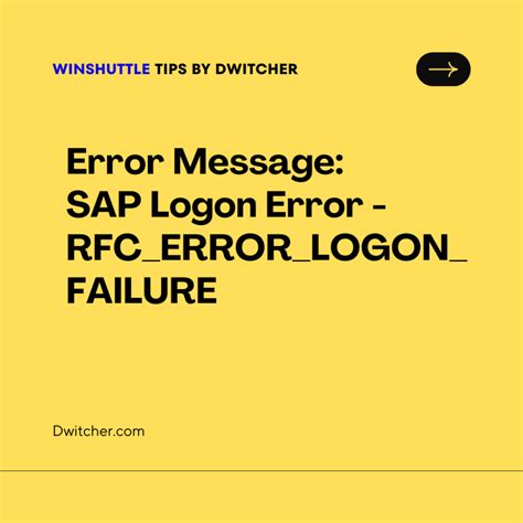 Error Message SAP Logon Error RFC ERROR LOGON FAILURE Dwitcher Technology