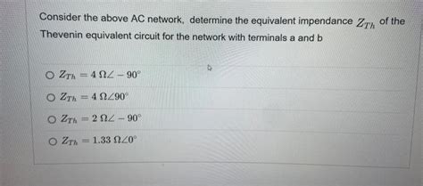 Solved Consider The Above AC Network Determine The Chegg Com
