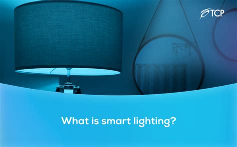 What Is Smart Lighting Tcp