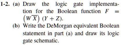 SOLVED Texts A Draw The Logic Gate Implementation For The Boolean Function F WX Y Z