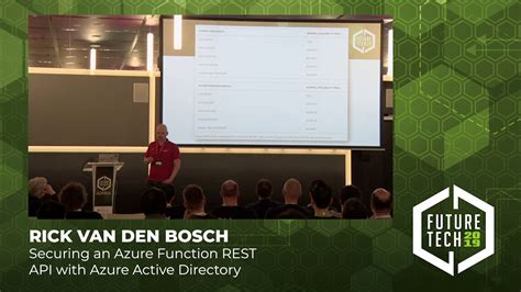 Future Tech 2019 Rick Van Den Bosch Securing An Azure Function REST