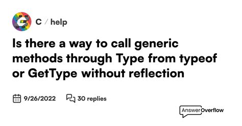 Is There A Way To Call Generic Methods Through Type From Typeof Or