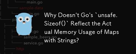 為什麼 Go 的 Unsafesizeof 不能反映帶有字串的映射的實際記憶體使用？ Golang Php中文網