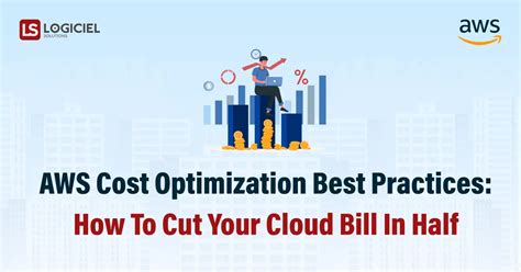 Aws Cost Saving Best Practices Slash Your Cloud Bill By 50 Logiciel