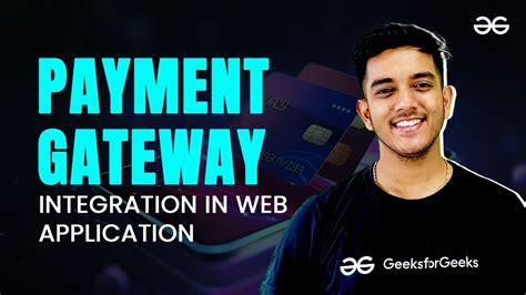 How To Integrate Payment Gateway Integration In Web Application Geeksforgeeks Youtube