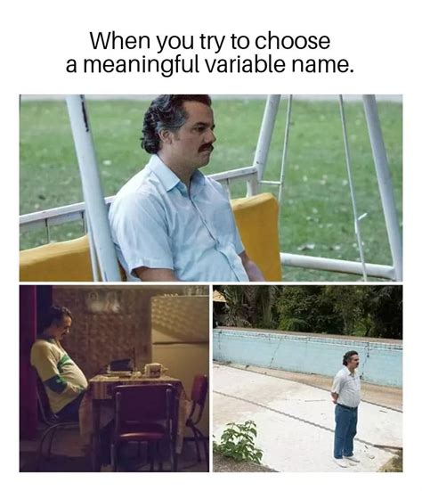 Variable Naming Sometimes I Spend Way Too Much Time On Variable Names