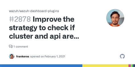 Improve The Strategy To Check If Cluster And Api Are Running Issue Wazuh Wazuh