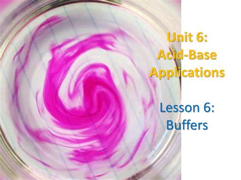 Unit 6: Acid-Base Applications Lesson 6: Buffers - ppt download