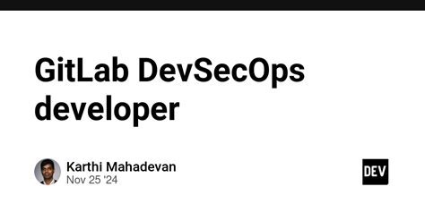 Gitlab Devsecops Developer Dev Community