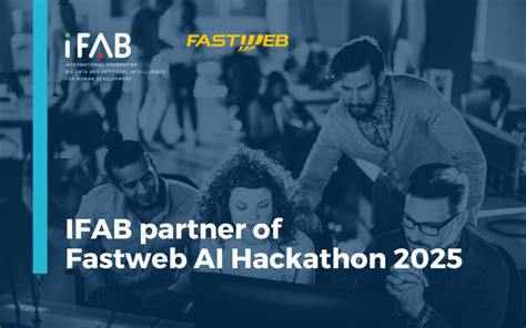 Ifab Joins The Fastwebai Hackathon 2025 As Partner The National Challenge On Generative