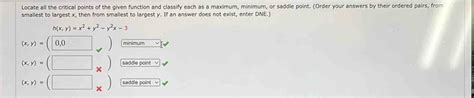Solved Locate All The Critical Points Of The Given Function And
