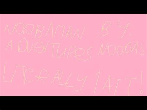 Noobaman Adventures By Noobas YouTube