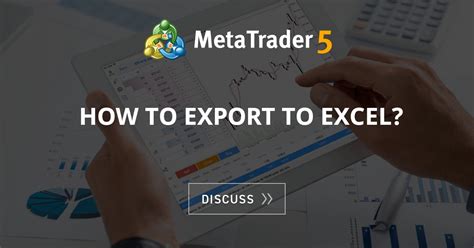 How To Export To Excel Trading Accounts Mql4 And Metatrader 4